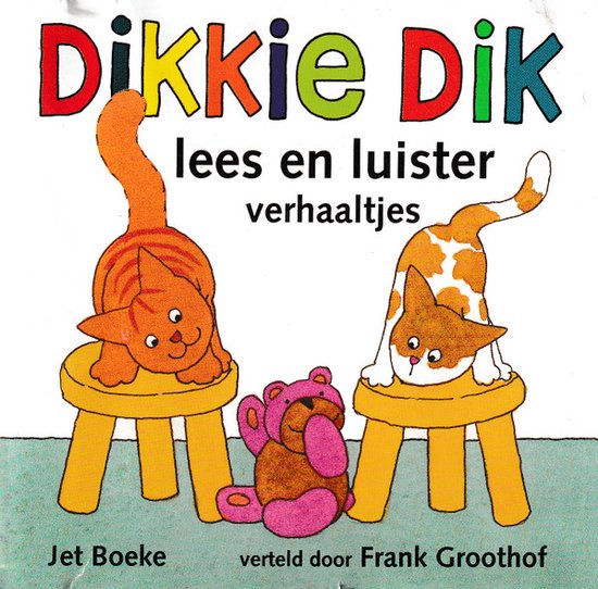 Frank Groothof – Dikkie Dik Lees En Luister Verhaaltjes Verteld Door ...