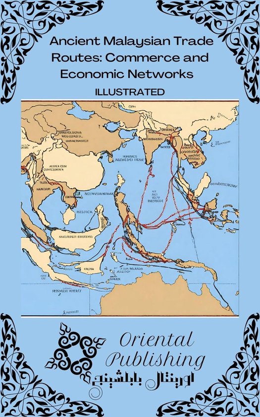 Ancient Malaysian Trade Routes: Commerce and Economic Networks (ebook ...