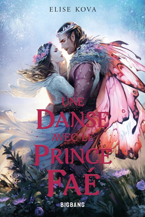 Une danse avec le prince faé (ebook), Elise Kova | 9782362314285 | Boeken | bol