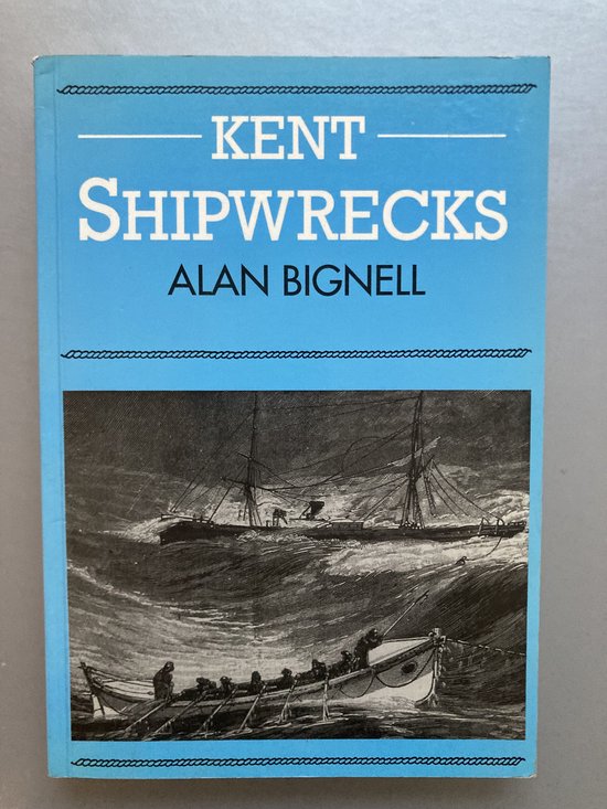 Kent Shipwrecks, Alan Bignell | 9781853061455 | Boeken | bol