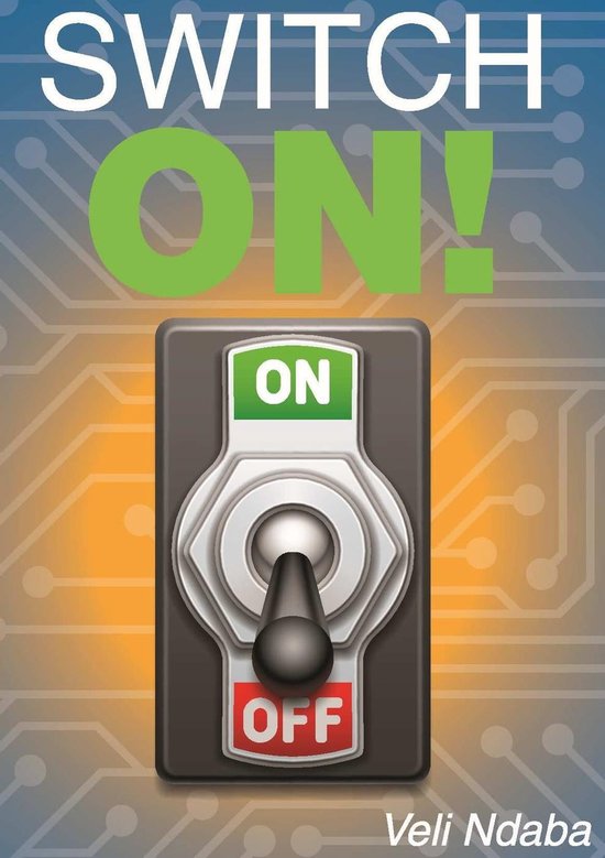 Switch On (ebook), Veli Ndaba | 9798224206483 | Boeken | bol