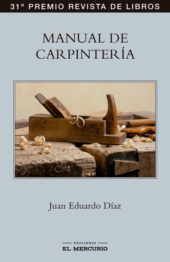 Manual de carpintería (ebook), Juan Eduardo Díaz | 9789566260080 ...