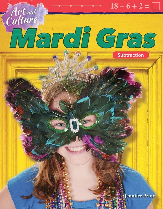 Art and Culture: Mardi Gras: Subtraction (ebook), Jennifer Prior ...