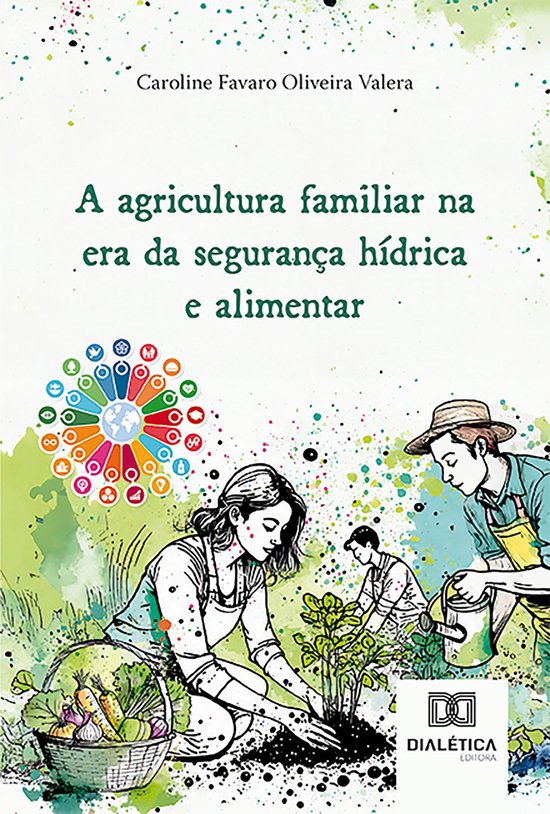 A agricultura familiar na era da segurança hídrica e alimentar (ebook ...