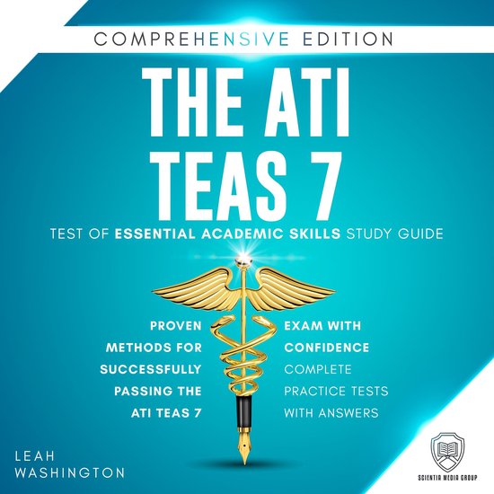 ATI TEAS 7 Test of Essential Academic Skills Study Guide, The ...