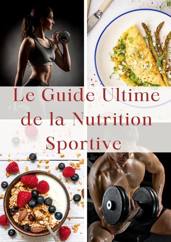 Nutrition - Le Guide Ultime de la Nutrition Sportive (ebook), Frédéric Gomes |... | bol
