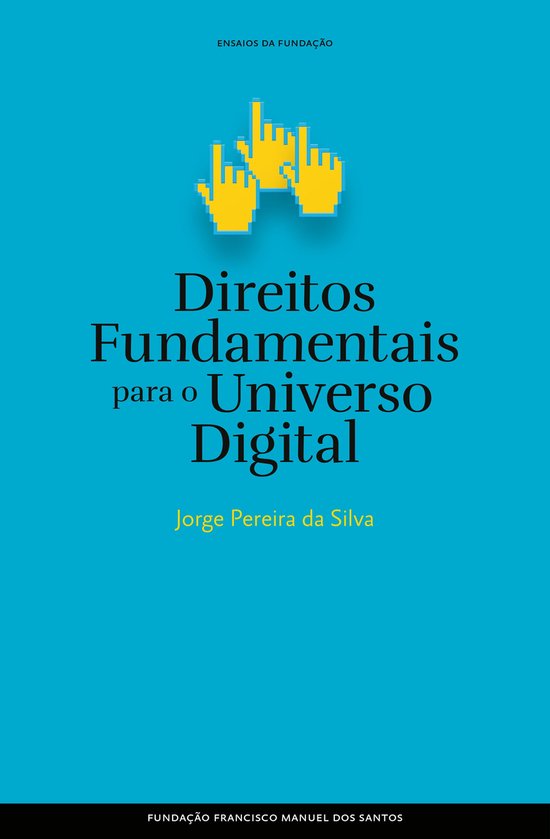 Direitos Fundamentais da Era Digital (ebook), Jorge Pereira da Silva | 9789899153356 |... | bol