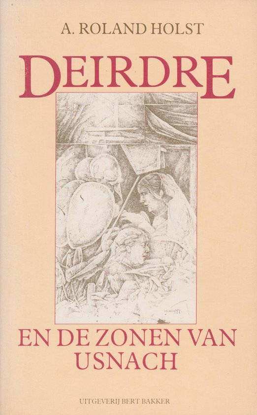 Deirdre en de zonen van Usnach, A. Roland Holst | 9789060194683 ...