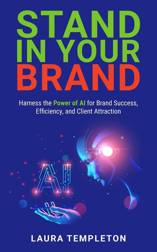 Stand In Your Brand: Harness the Power of AI for Brand Success ...