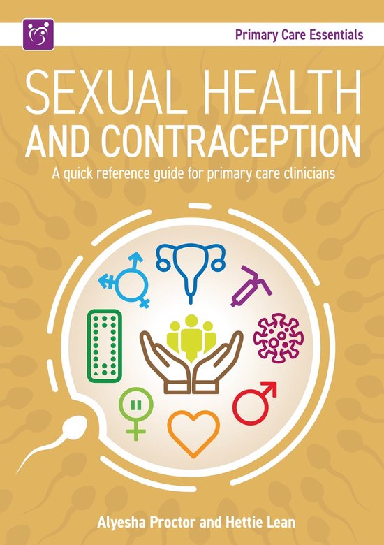 Primary Care Essentials- Sexual Health and Contraception | 9781801610421 | Alyesha... | bol