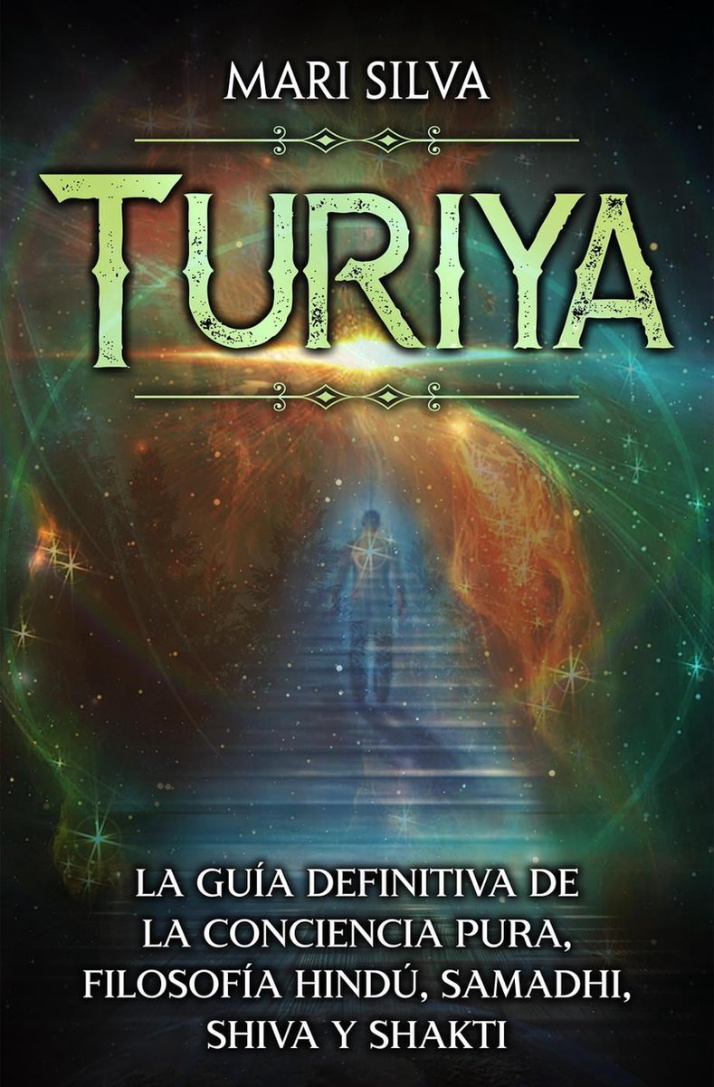 Turiya: La guía definitiva de la conciencia pura, filosofía hindú ...