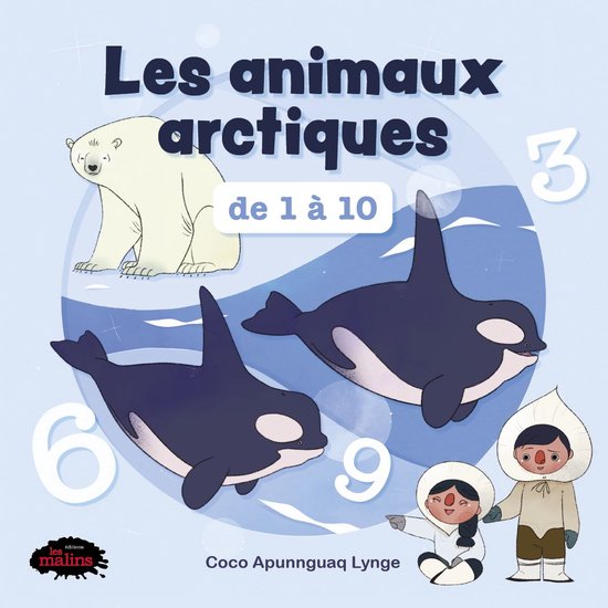 Les animaux arctiques de 1 à 10 (ebook), Coco Apunnguaq Lynge ...
