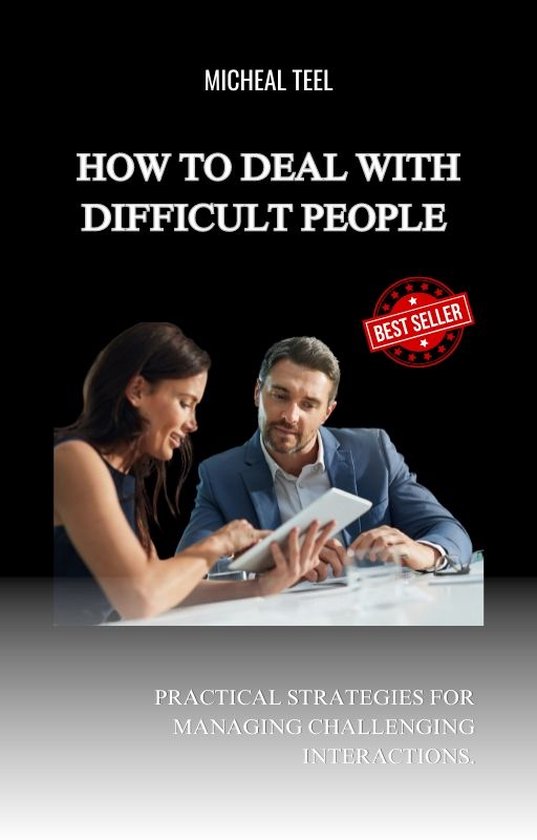 Micheal Teel 7 - How to deal with difficult people (ebook), Abraham ...