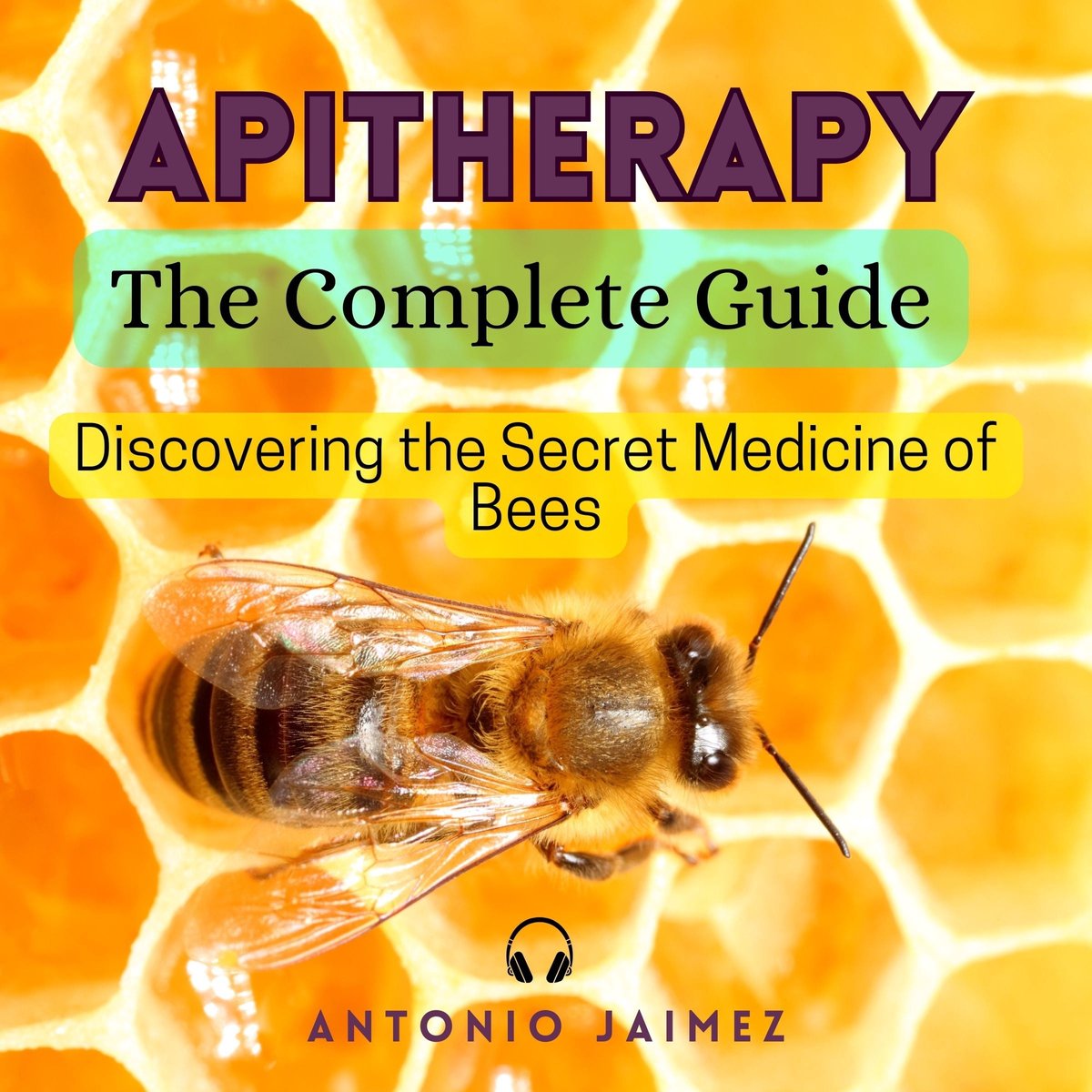 Apitherapy, The Complete Guide, Antonio Jaimez | 9798868603020 | Boeken ...