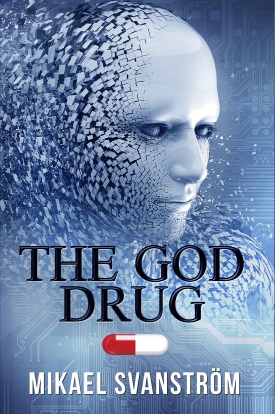 Posthuman 1 - The God Drug (ebook), Mikael Svanstrom | 9798224691890 ...