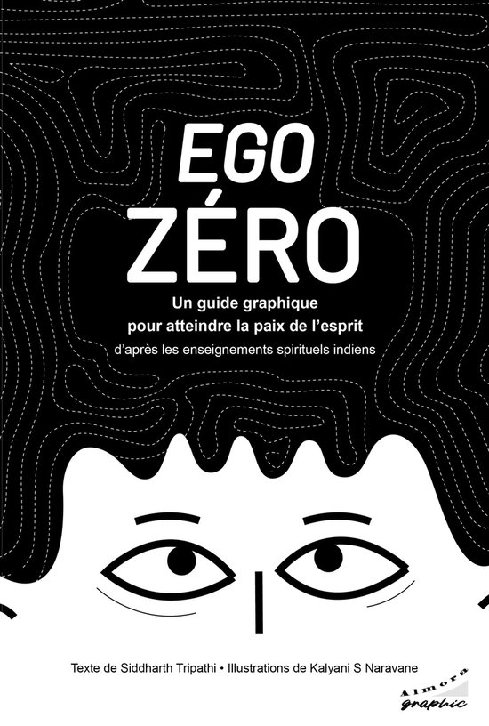 Graphic - Ego zéro-Un guide graphique pour atteindre la paix de l ...