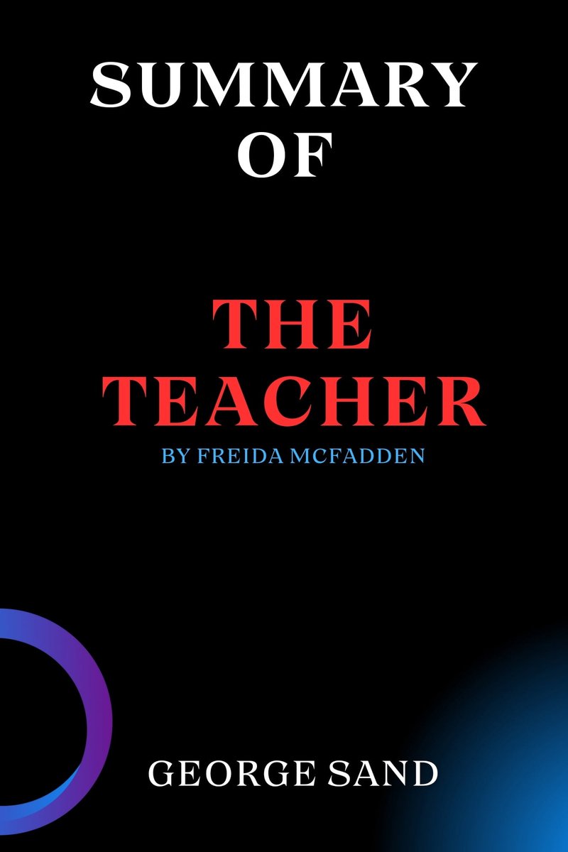 Fast reads - Summary of The Teacher by Freida McFadden (ebook), George ...