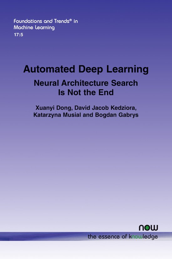 Foundations And Trends® In Machine Learning Automated Deep Learning