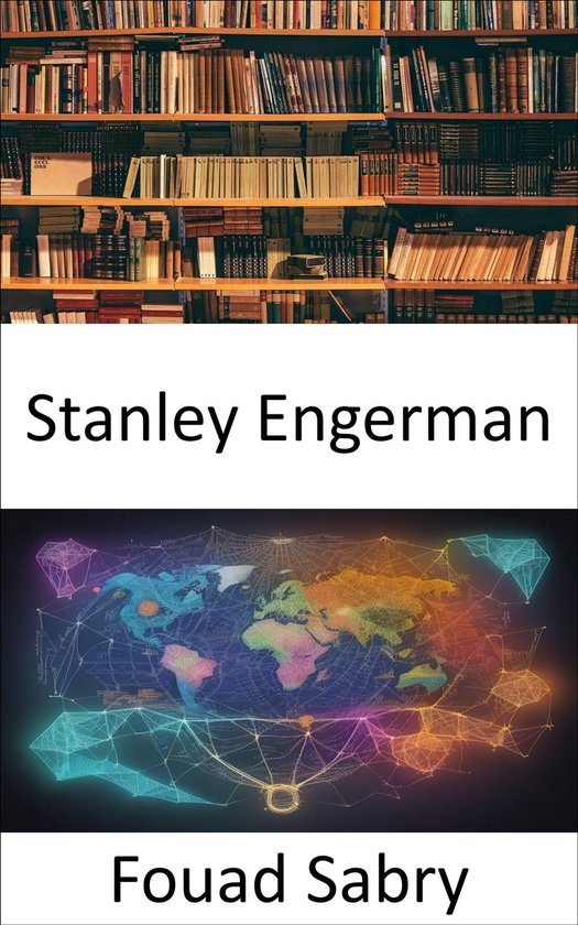 Economic Science 532 - Stanley Engerman (ebook), Fouad Sabry ...