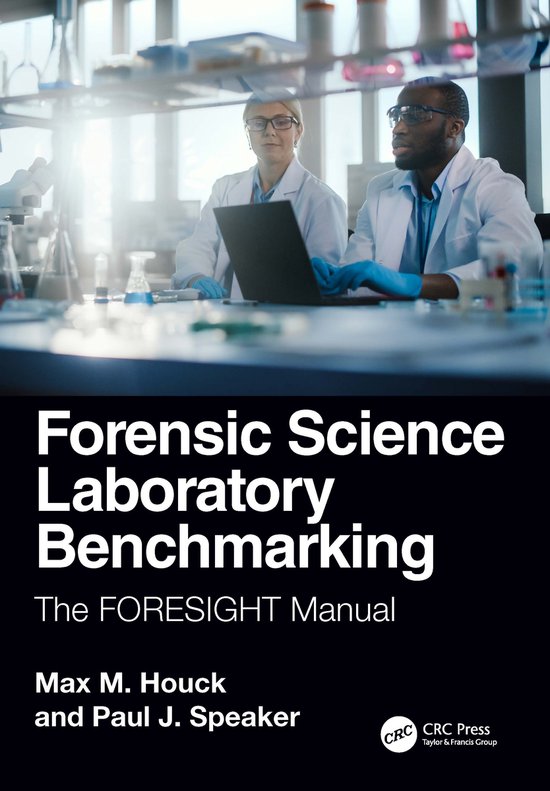 Forensic Science Laboratory Benchmarking | 9781032691909 | Max M. Houck ...