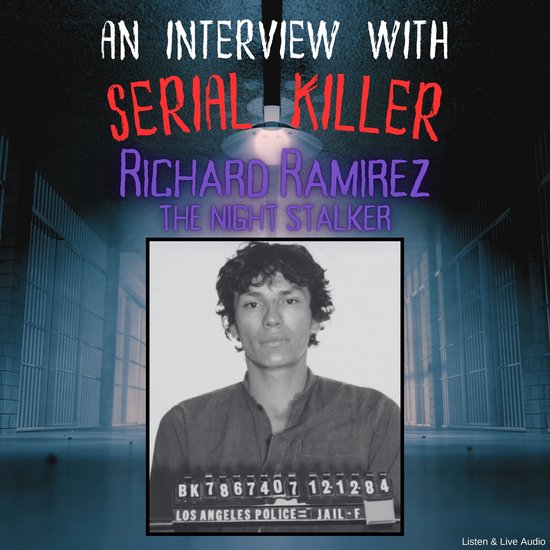 An Interview with Serial Killer Richard Ramirez, the Night Stalker ...