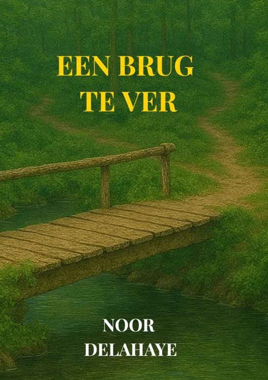 EEN BRUG TE VER, Noor Delahaye | 9789403798226 | Boeken | bol