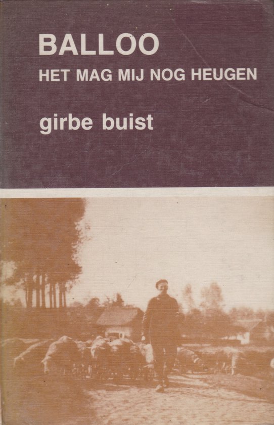Balloo - Het mag mij nog heugen, Girbe Buist | 9789065092076 | Livres | bol