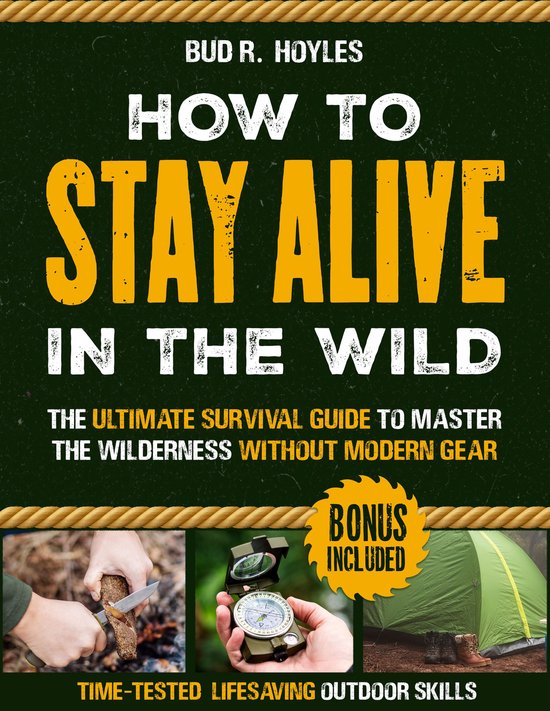 How to Stay Alive in the Wild (ebook), Bud R. Hoyles | 6610000904808 ...