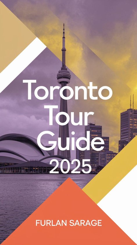 Toronto Tour Guide 2025 (ebook), Furlan Sarage | 1230009120501 | Boeken ...