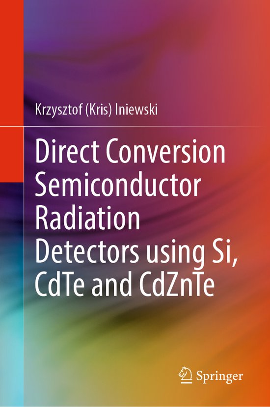 Direct Conversion Semiconductor Radiation Detectors using Si, CdTe and ...