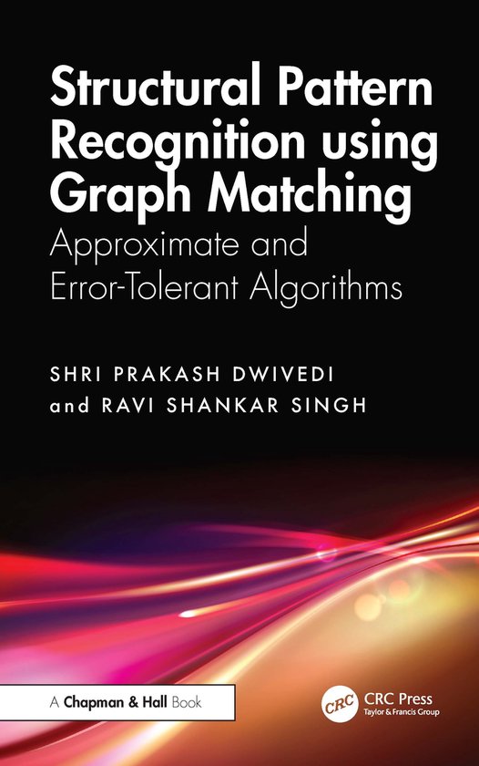 Structural Pattern Recognition using Graph Matching | 9781032850344 ...