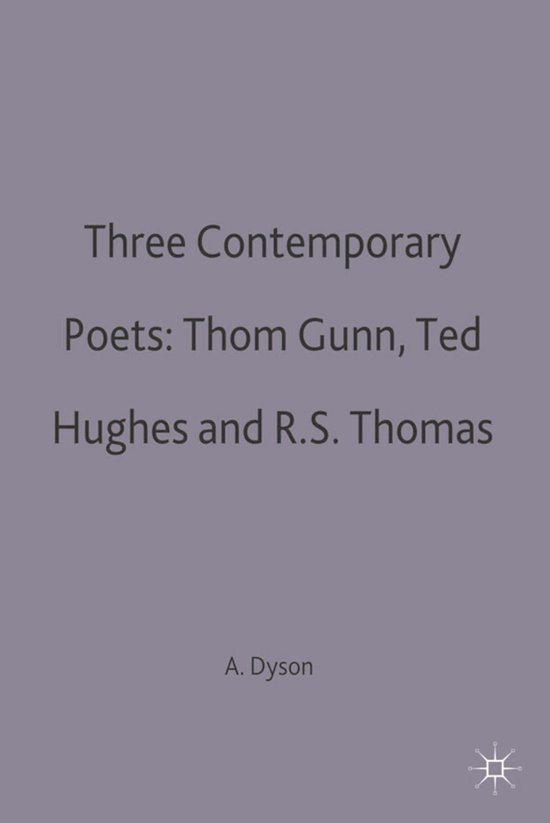 Casebooks Series - Three Contemporary Poets: Thom Gunn, Ted Hughes and ...