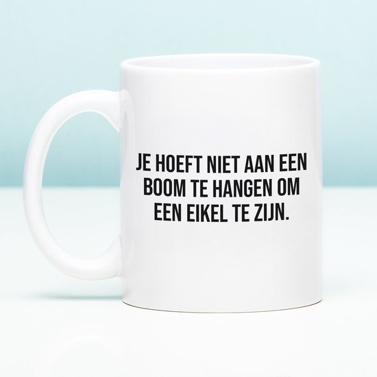Ditverzinjeniet.nl Mok Je hoeft niet aan een boom te hangen | bol