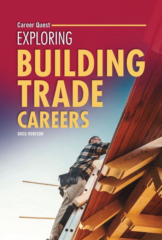 Career Quest - Exploring Building Trade Careers (ebook), Greg Robison ...