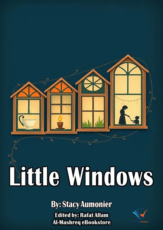 Little Windows (ebook), Stacy Aumonier | 9780175467358 | Boeken | bol
