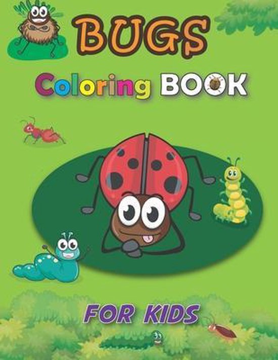 Bugs Coloring Book for Kids, Fenner Press Publishing | 9798744324124 ...