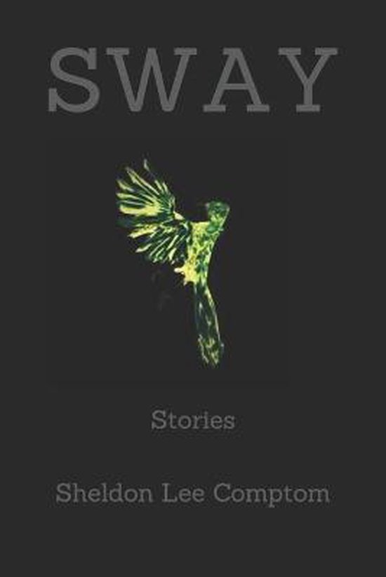 Sway, Sheldon Lee Compton | 9798639987762 | Boeken | bol