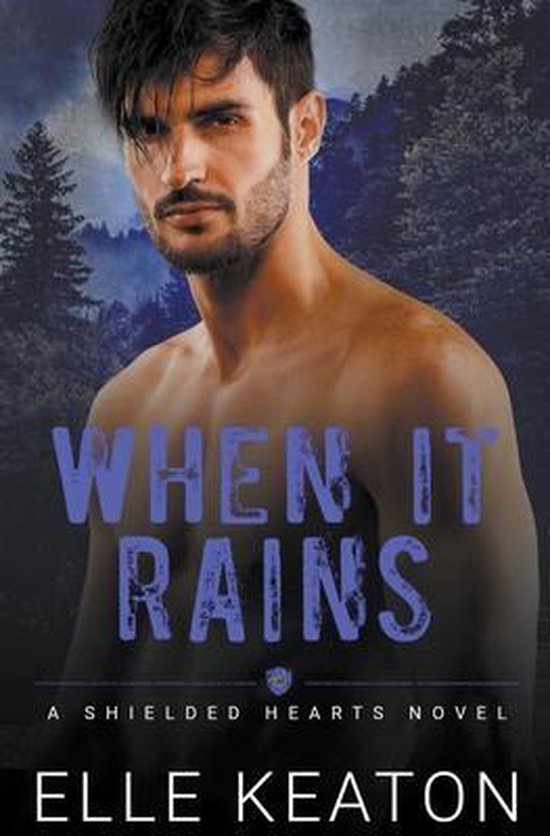 Shielded Hearts- When it Rains, Elle Keaton | 9781393526230 | Boeken | bol