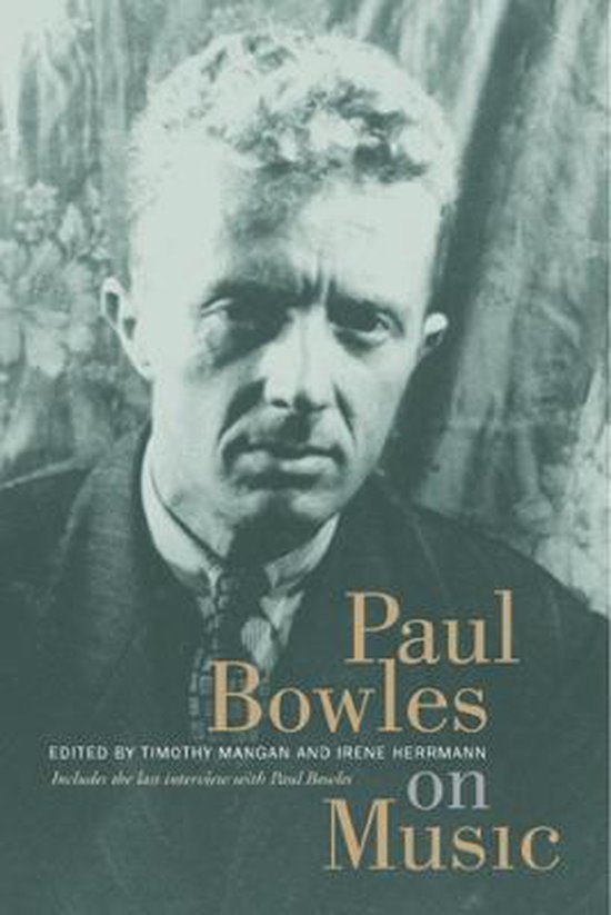 Paul Bowles on Music, Paul Bowles | 9780520236554 | Boeken | bol