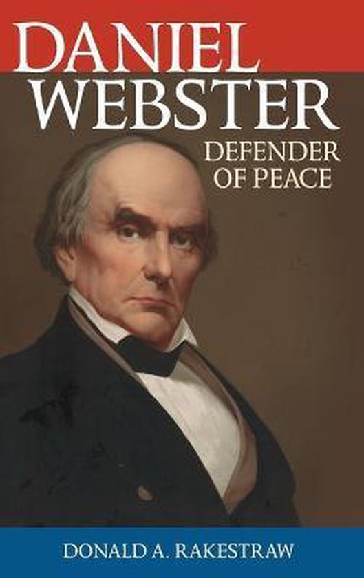 Daniel Webster, Donald A. Rakestraw | 9781442249943 | Boeken | bol.com
