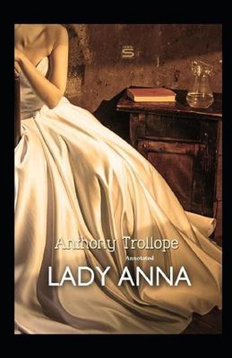 Lady Anna Annotated, Anthony Trollope | 9798692109415 | Boeken | bol