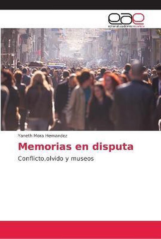 Memorias en disputa | 9786202164030 | Yaneth Mora Hernandez | Boeken | bol