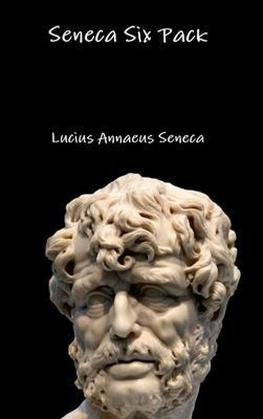 Seneca Six Pack | 9781329919754 | Lucius Annaeus Seneca | Boeken | bol