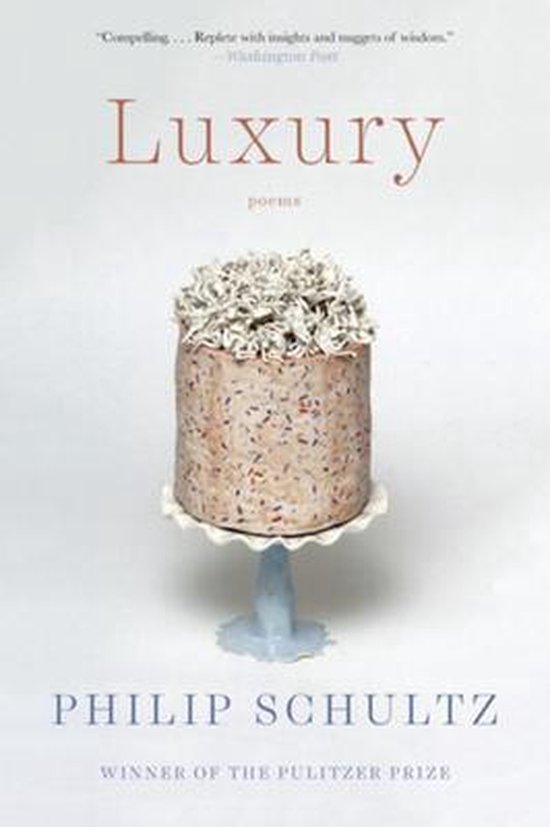 Luxury, Philip Schultz | 9780393357547 | Boeken | bol.com