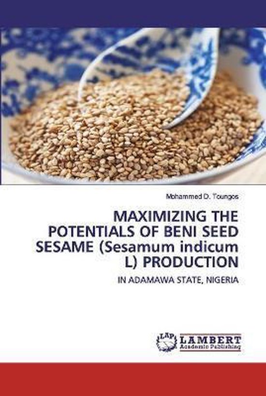 MAXIMIZING THE POTENTIALS OF BENI SEED SESAME (Sesamum indicum L ...