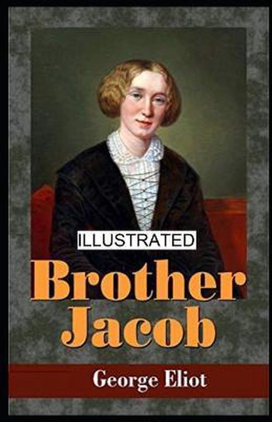Brother Jacob illustrated, George Eliot | 9798687072151 | Boeken | bol