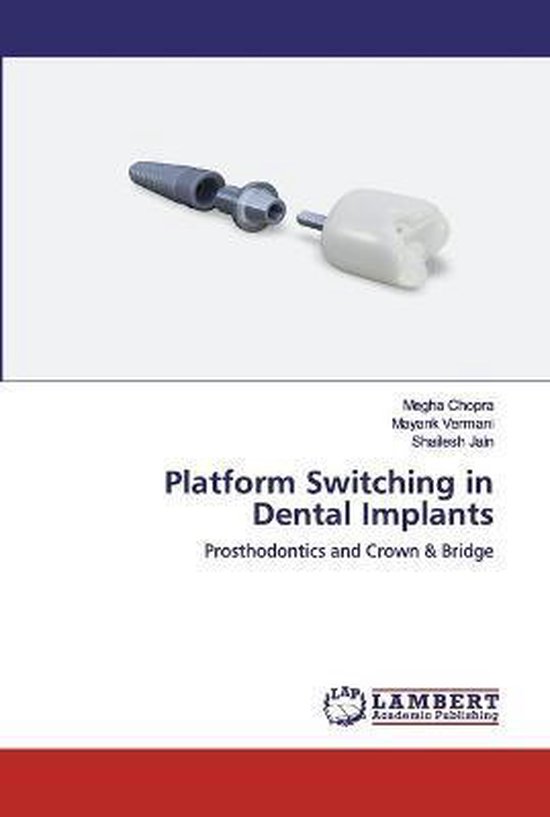 Platform Switching in Dental Implants | 9786200456687 | Megha Chopra ...