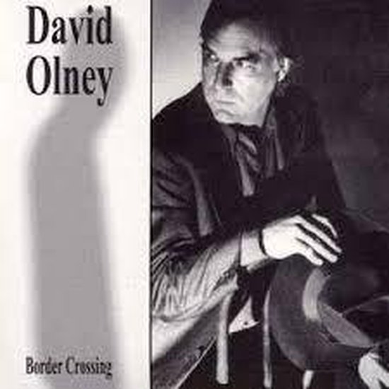 David Olney – Border Crossing, David Olney | Muziek | bol