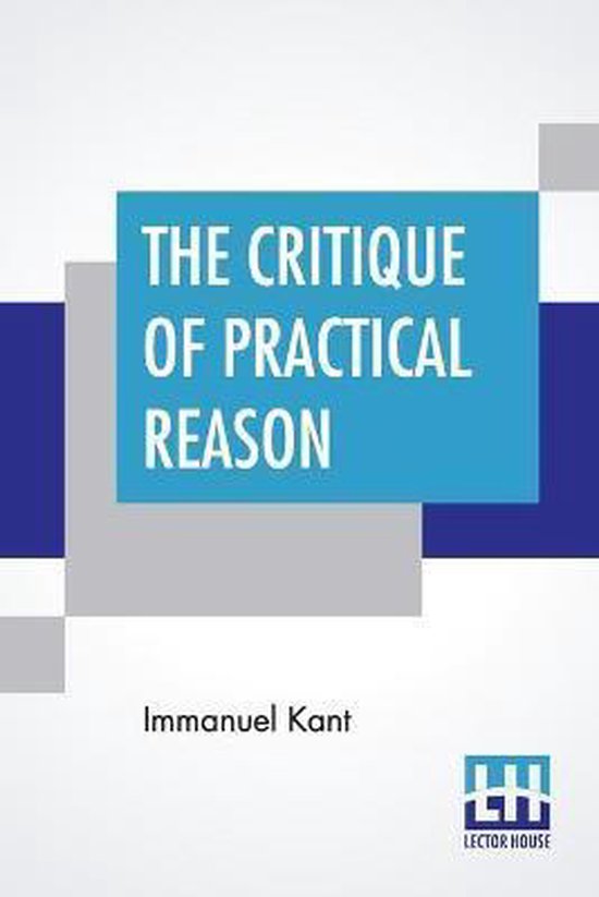 The Critique Of Practical Reason, Immanual Kant | 9789353424077 ...