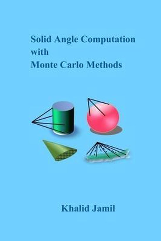 Solid Angle Computation with Monte Carlo Methods | 9781546792260 | Khalid Jamil | Boeken | bol
